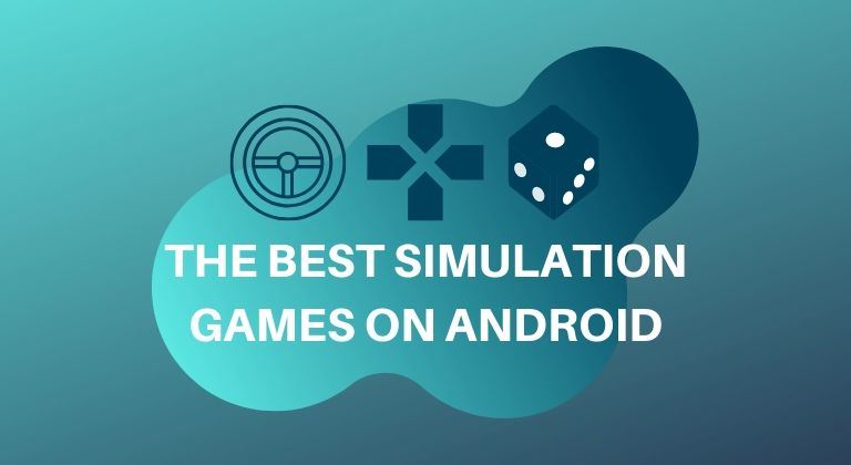 8 Best Simulation Games For Android Technastic