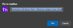 How to Pin Websites to Taskbar via Chrome, Firefox and Edge - Technastic