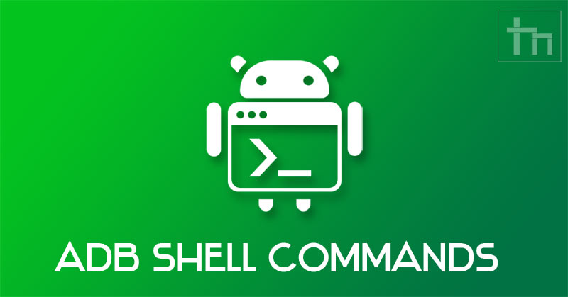 ADB Shell Commands List And Sheet PDF Download