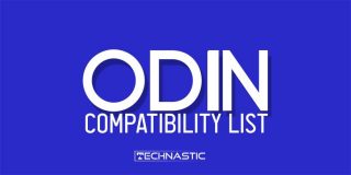 What Odin Version to Use to Flash Your Samsung Device - Technastic