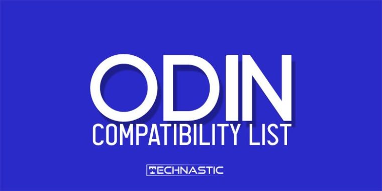 What Odin Version to Use to Flash Your Samsung Device - Technastic